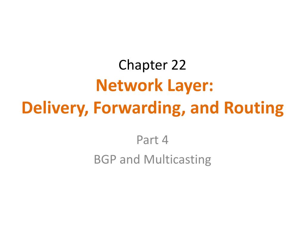 PPT - Chapter 22 Network Layer: Delivery, Forwarding, and Routing PowerPoint Presentation - ID ...