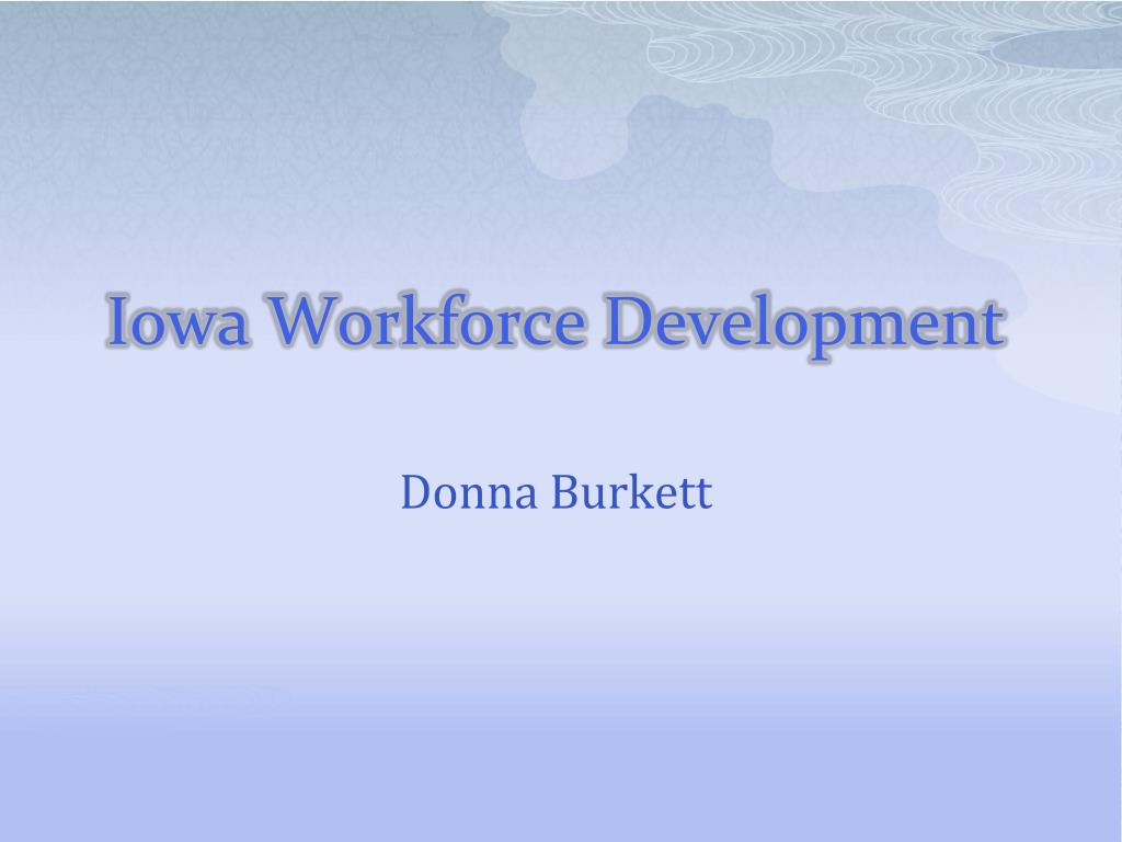 PPT - Iowa Workforce Development PowerPoint Presentation, free download ...