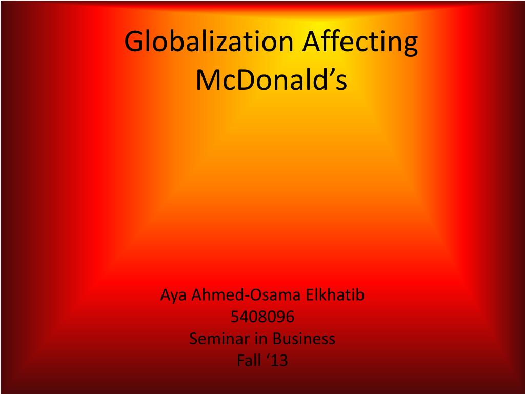 PPT - Globalization Affecting McDonald’s PowerPoint Presentation, free ...