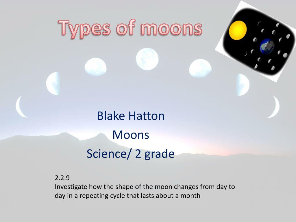 PPT - Blake Hatton Moons Science/ 2 grade PowerPoint Presentation, free ...
