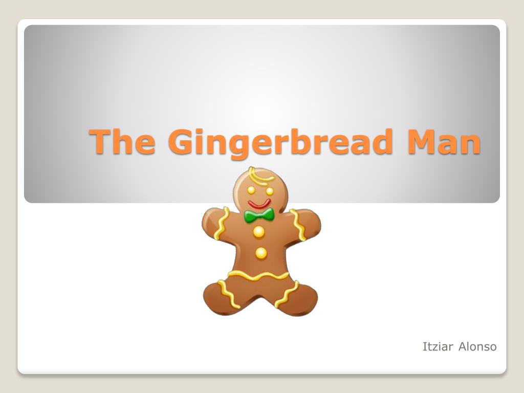 PPT - The Gingerbread Man PowerPoint Presentation, free download - ID ...
