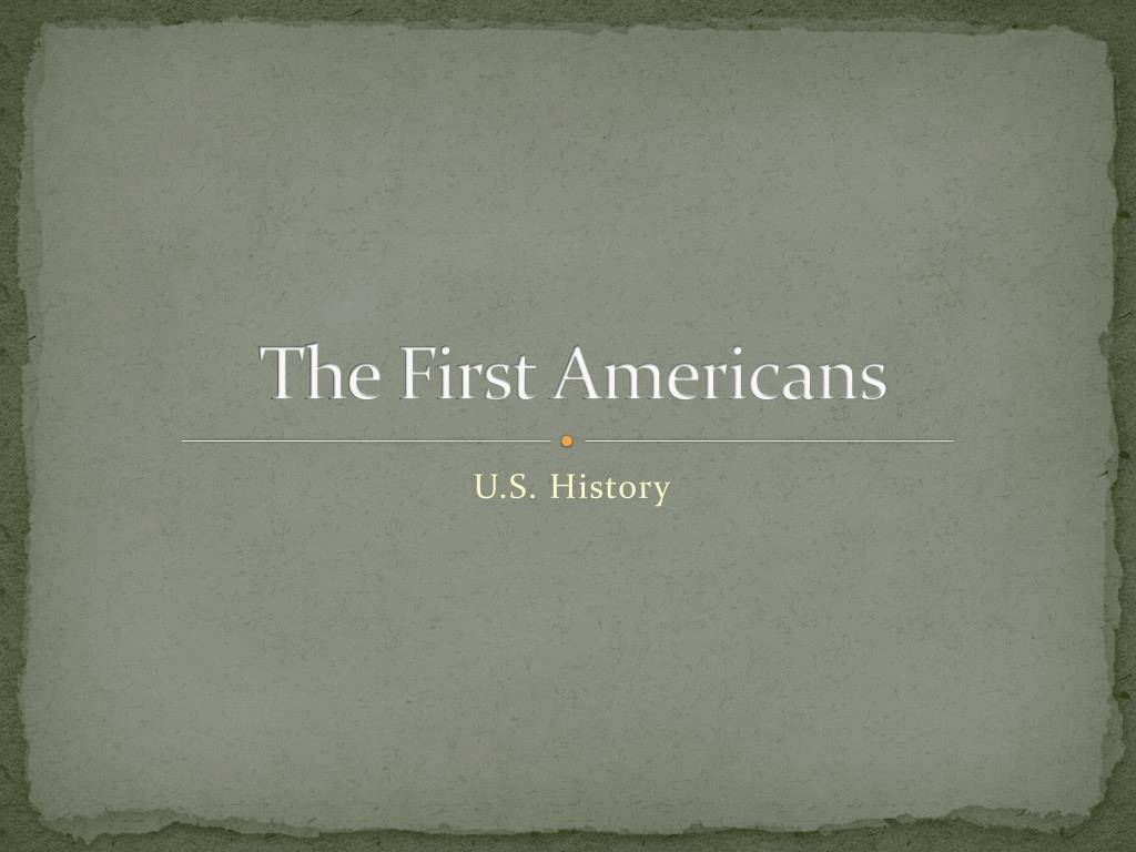 PPT - The First Americans PowerPoint Presentation, free download - ID ...