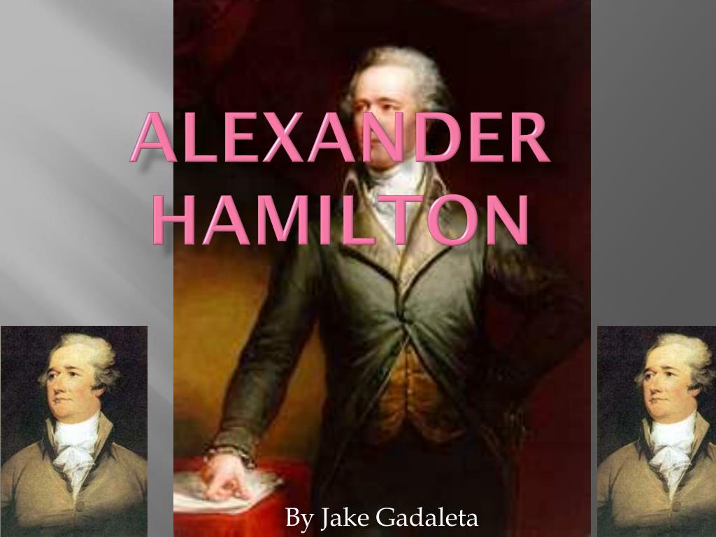PPT - Alexander Hamilton PowerPoint Presentation, free download - ID ...