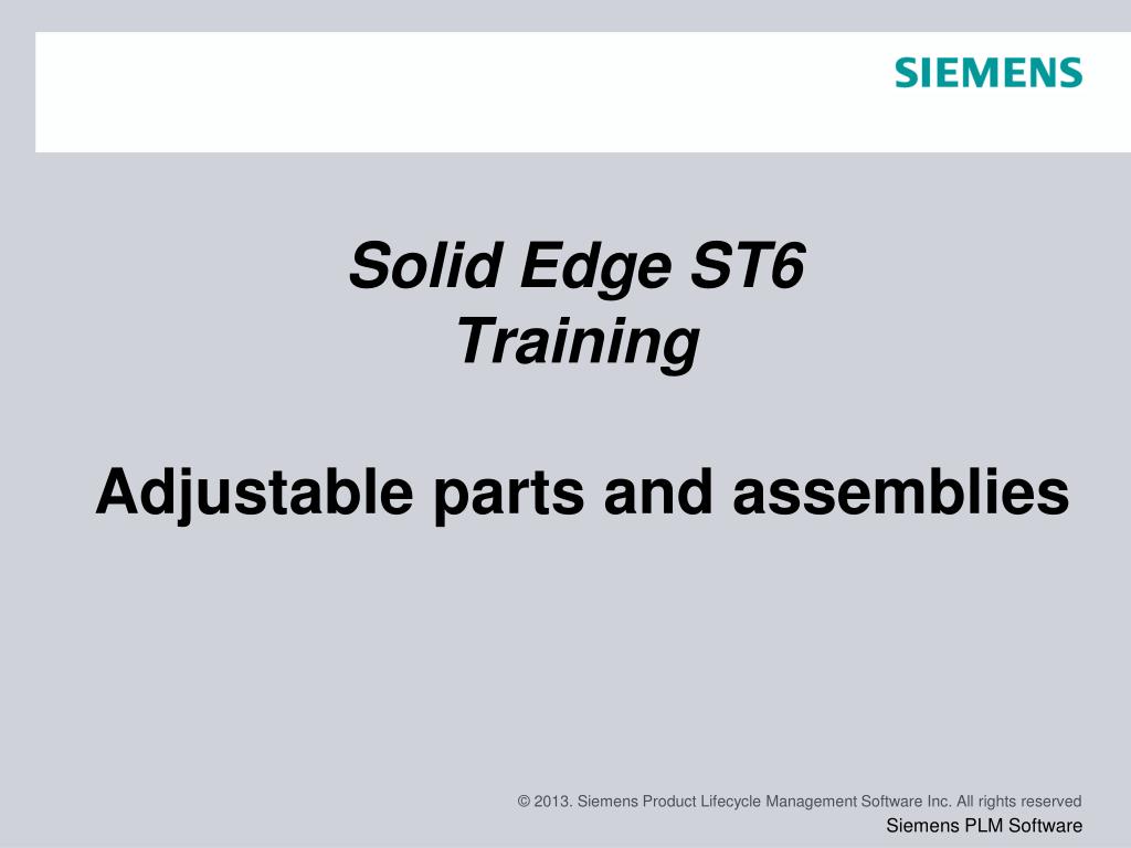PPT - Solid Edge ST6 Training Adjustable parts and assemblies ...