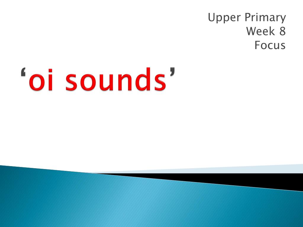 PPT - ‘ oi sounds ’ PowerPoint Presentation, free download - ID:2881960