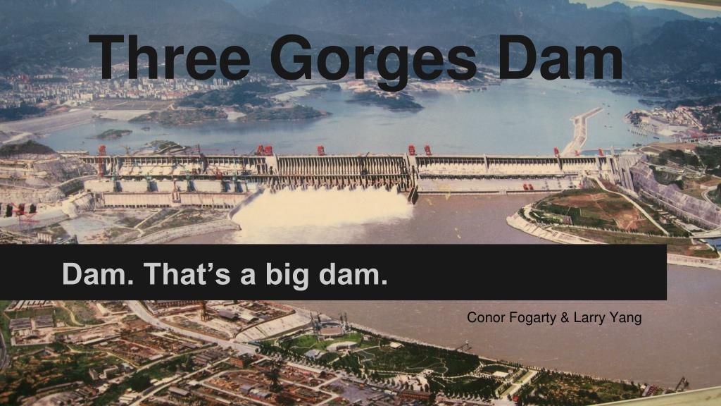PPT - Three Gorges Dam PowerPoint Presentation, free download - ID:2882100