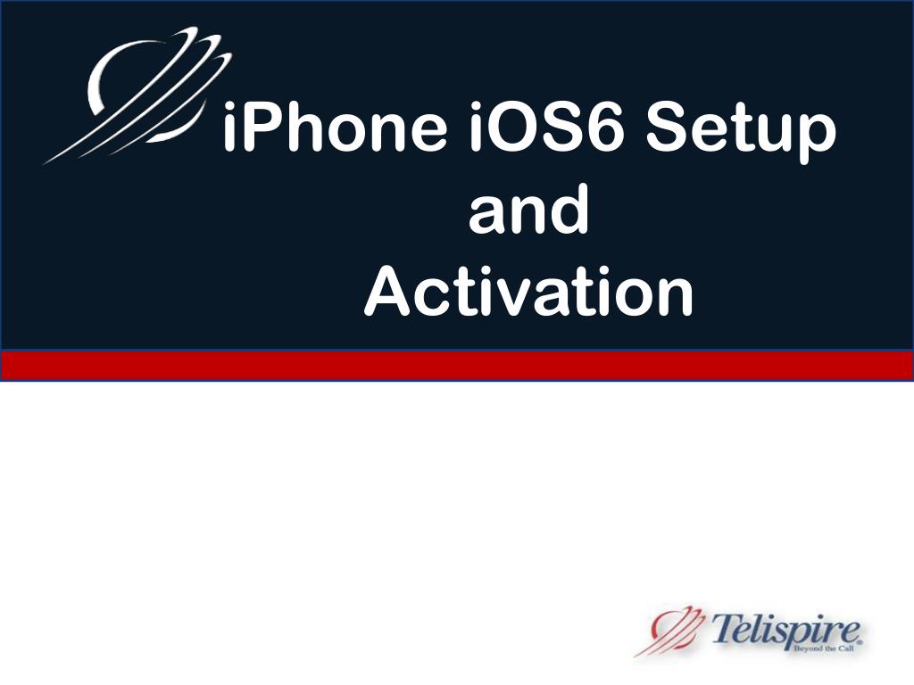 PPT - Complete Guide to iPhone Setup and Activation for iOS 6 ...