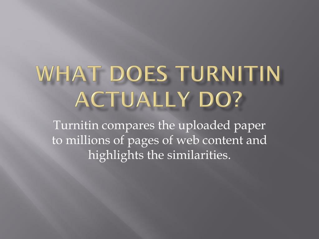 PPT - Understanding Turnitin: How It Compares Your Paper for Plagiarism ...