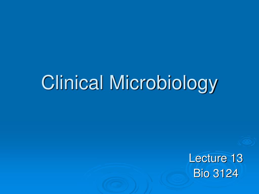 PPT - Clinical Microbiology PowerPoint Presentation, free download - ID ...