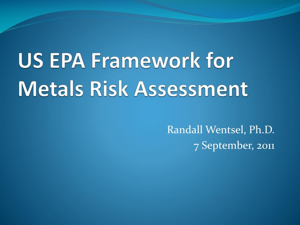 PPT - US EPA Framework for Metals Risk Assessment PowerPoint ...