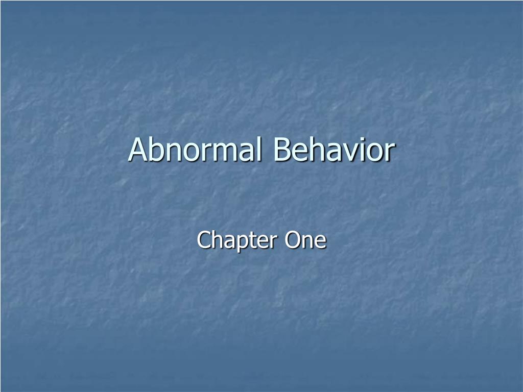 PPT - Abnormal Behavior PowerPoint Presentation, free download - ID:2887518