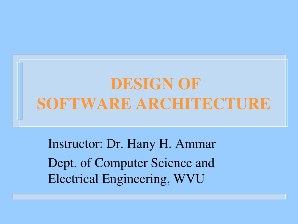 PPT - DESIGN OF SOFTWARE ARCHITECTURE PowerPoint Presentation, free ...