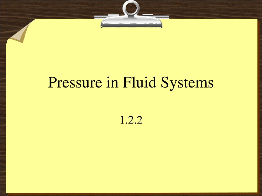 PPT - Pressure in Fluid Systems PowerPoint Presentation, free download ...