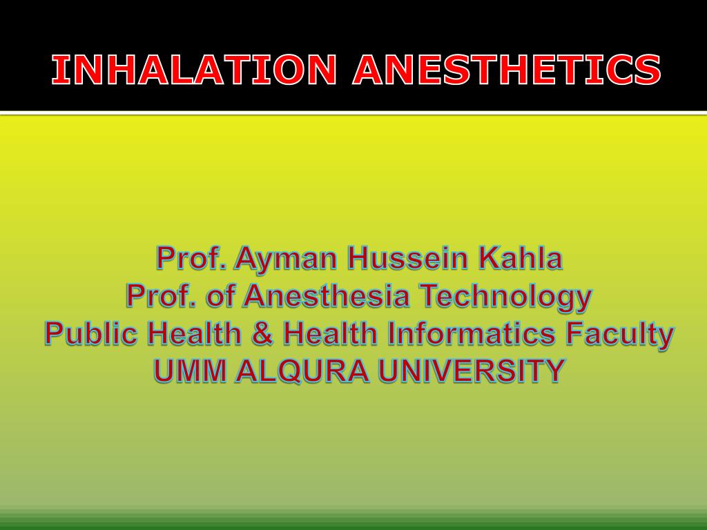 PPT - INHALATION ANESTHETICS PowerPoint Presentation, free download ...