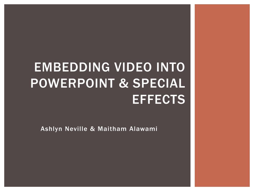PPT - Embedding Video Into PowerPoint & Special Effects PowerPoint ...