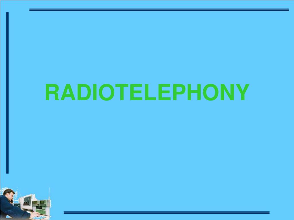 PPT - RADIOTELEPHONY PowerPoint Presentation, free download - ID:2895345