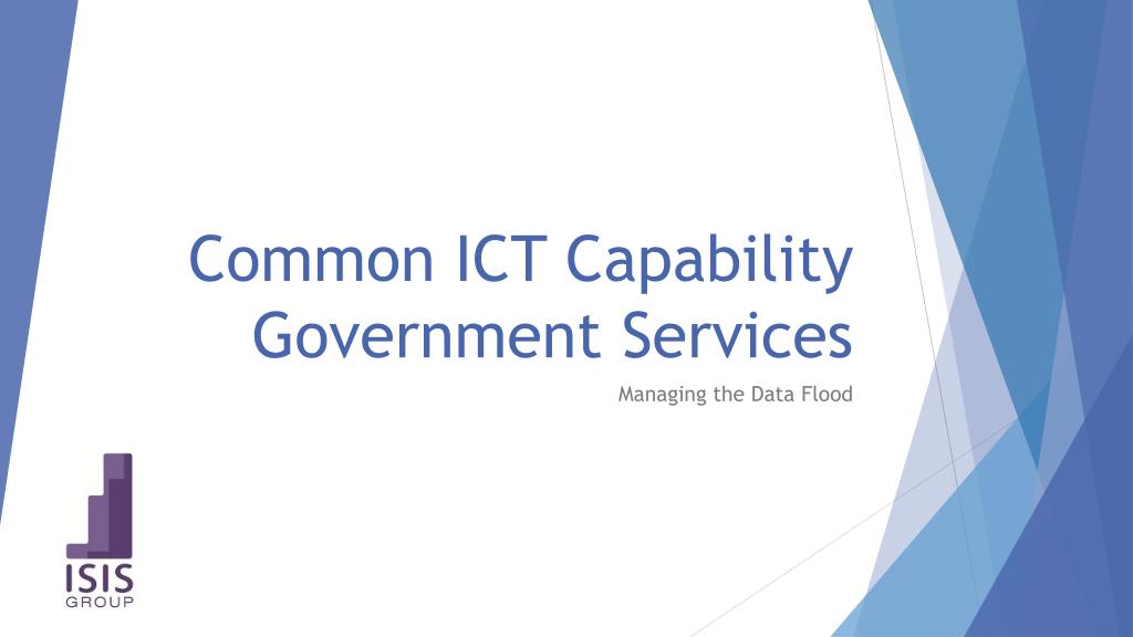 PPT - Common ICT Capability Government Services PowerPoint Presentation ...