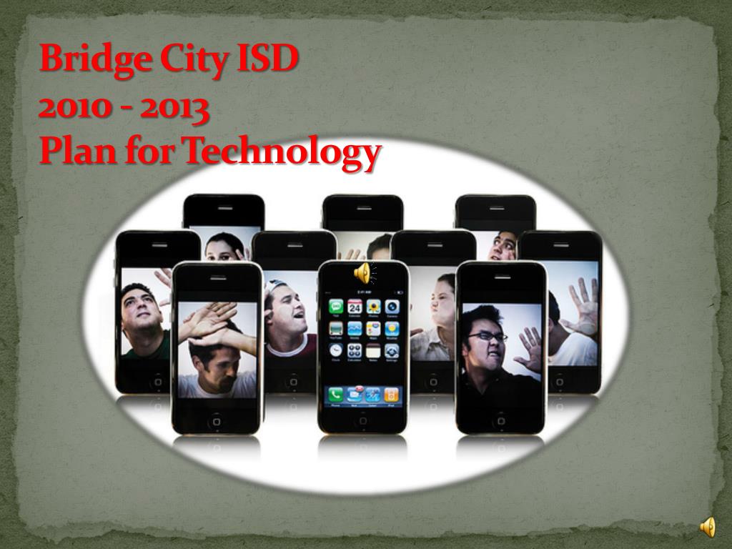 PPT - Bridge City ISD 2010 - 2013 Plan for Technology PowerPoint ...