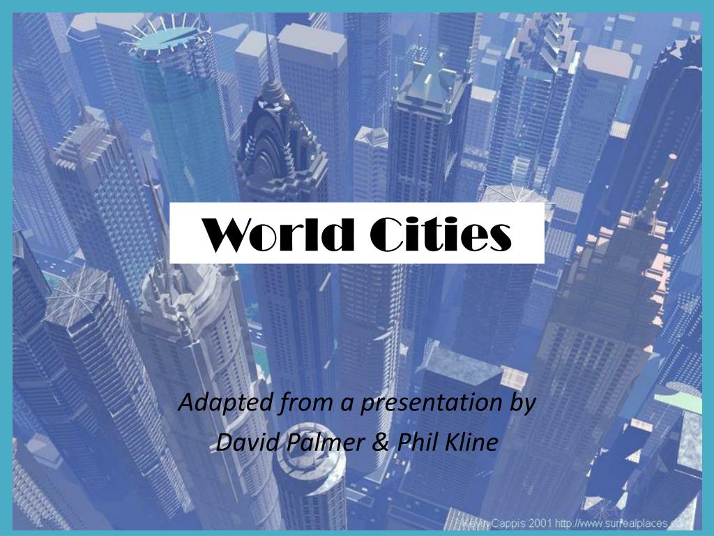 PPT - World Cities PowerPoint Presentation, free download - ID:2908610
