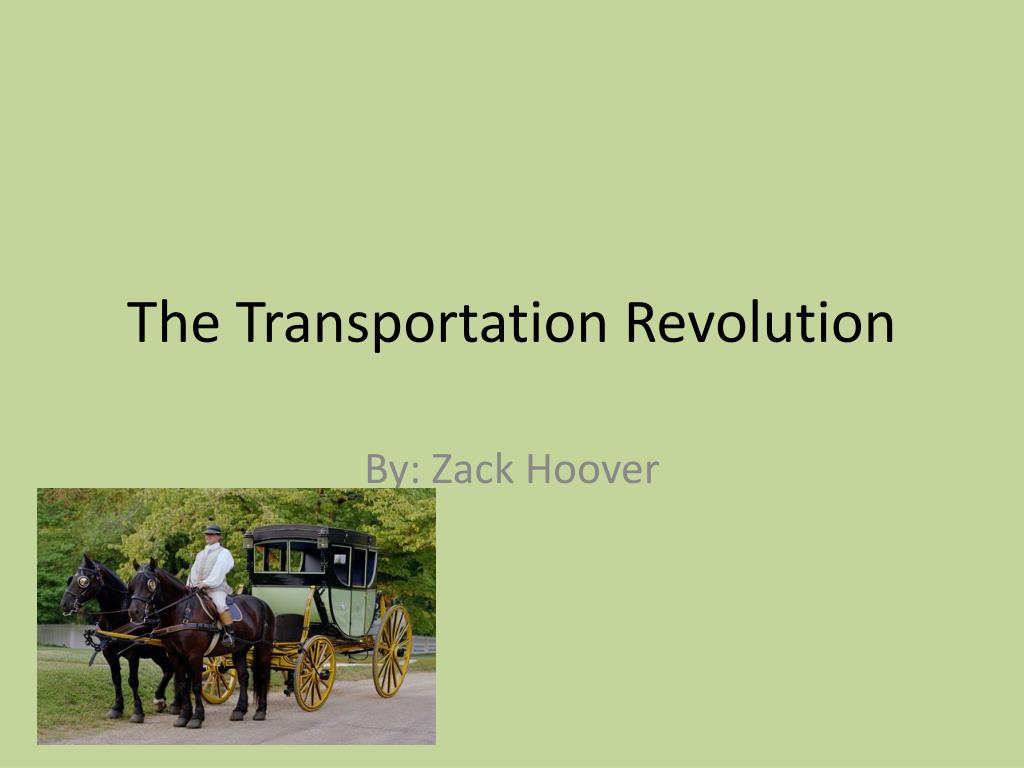 PPT - The Transportation Revolution PowerPoint Presentation, free ...