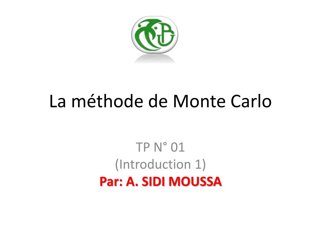 PPT - La méthode de Monte Carlo PowerPoint Presentation, free download ...