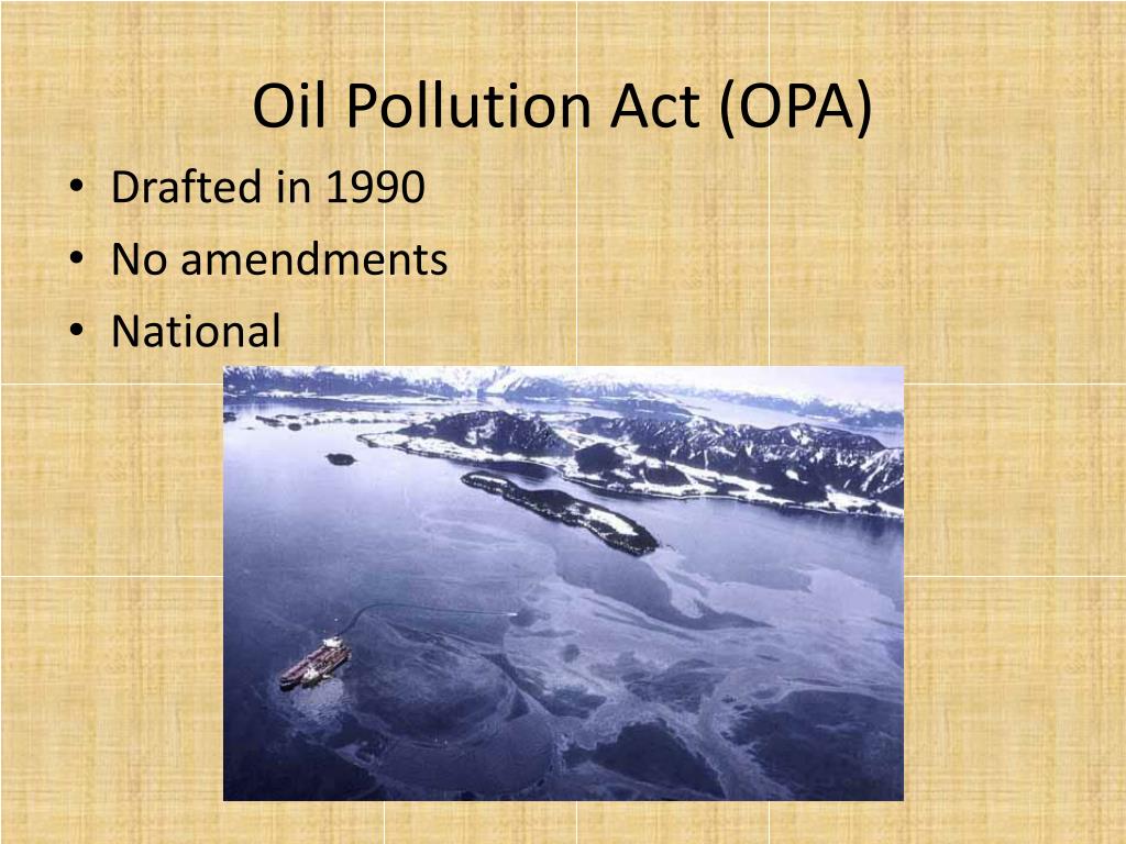 PPT - Oil Pollution Act (OPA) PowerPoint Presentation, free download ...