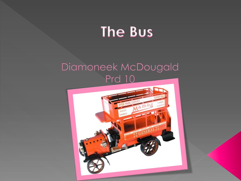 PPT - The Bus PowerPoint Presentation, free download - ID:2910894