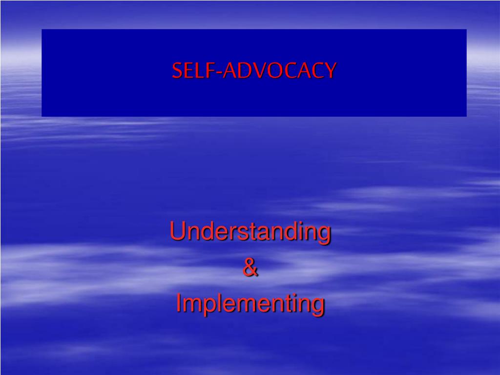 PPT - SELF-ADVOCACY PowerPoint Presentation, free download - ID:2911170