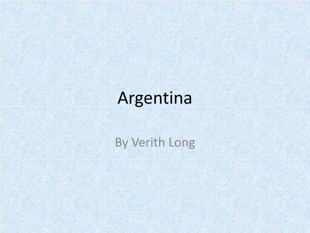 PPT - Argentina PowerPoint Presentation, free download - ID:2911317