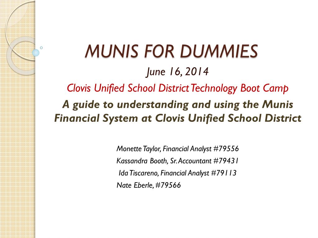 PPT - MUNIS FOR DUMMIES PowerPoint Presentation, free download - ID:2911916