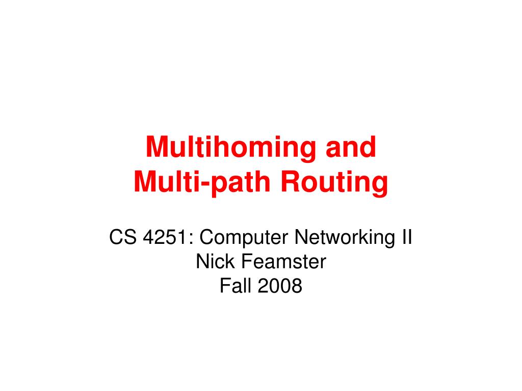 PPT - Multihoming and Multi-path Routing PowerPoint Presentation, free ...