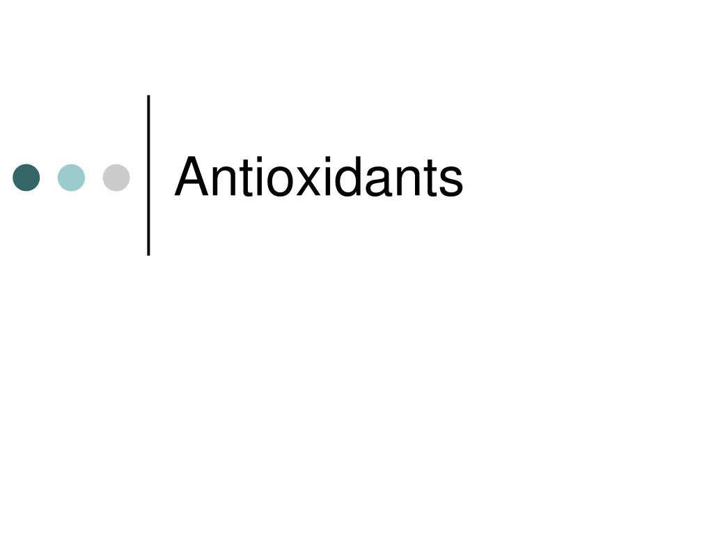 PPT - Antioxidants PowerPoint Presentation, free download - ID:2912189