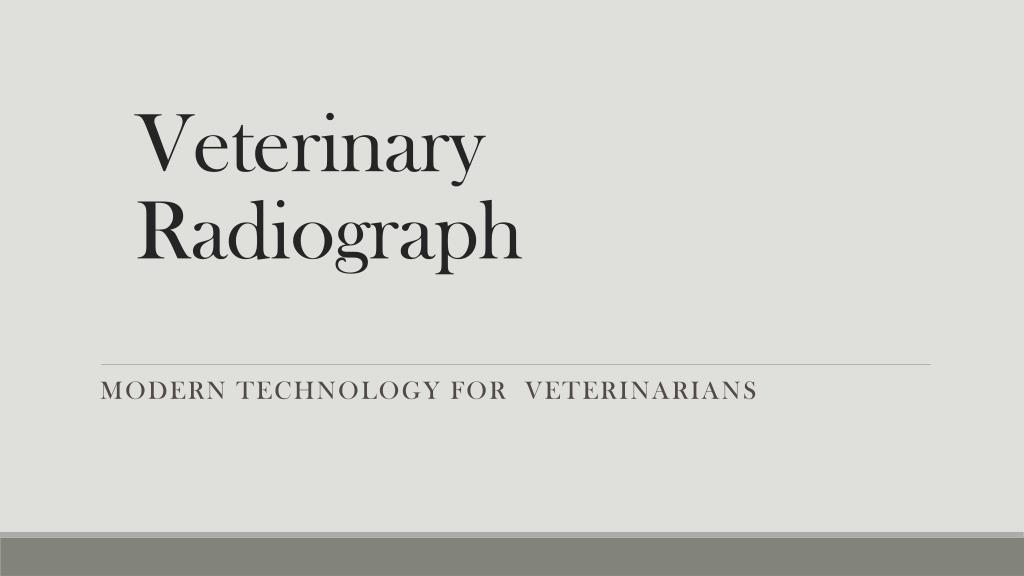 PPT - Veterinary Radiograph PowerPoint Presentation, free download - ID ...