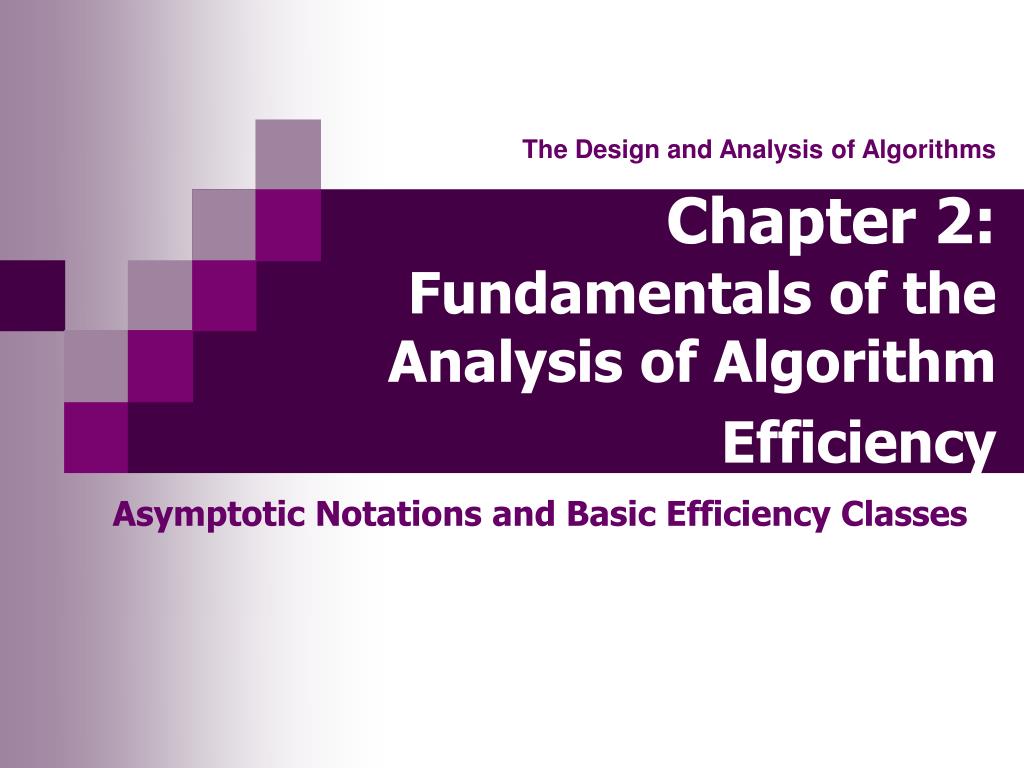 PPT - Chapter 2: Fundamentals of the Analysis of Algorithm Efficiency ...