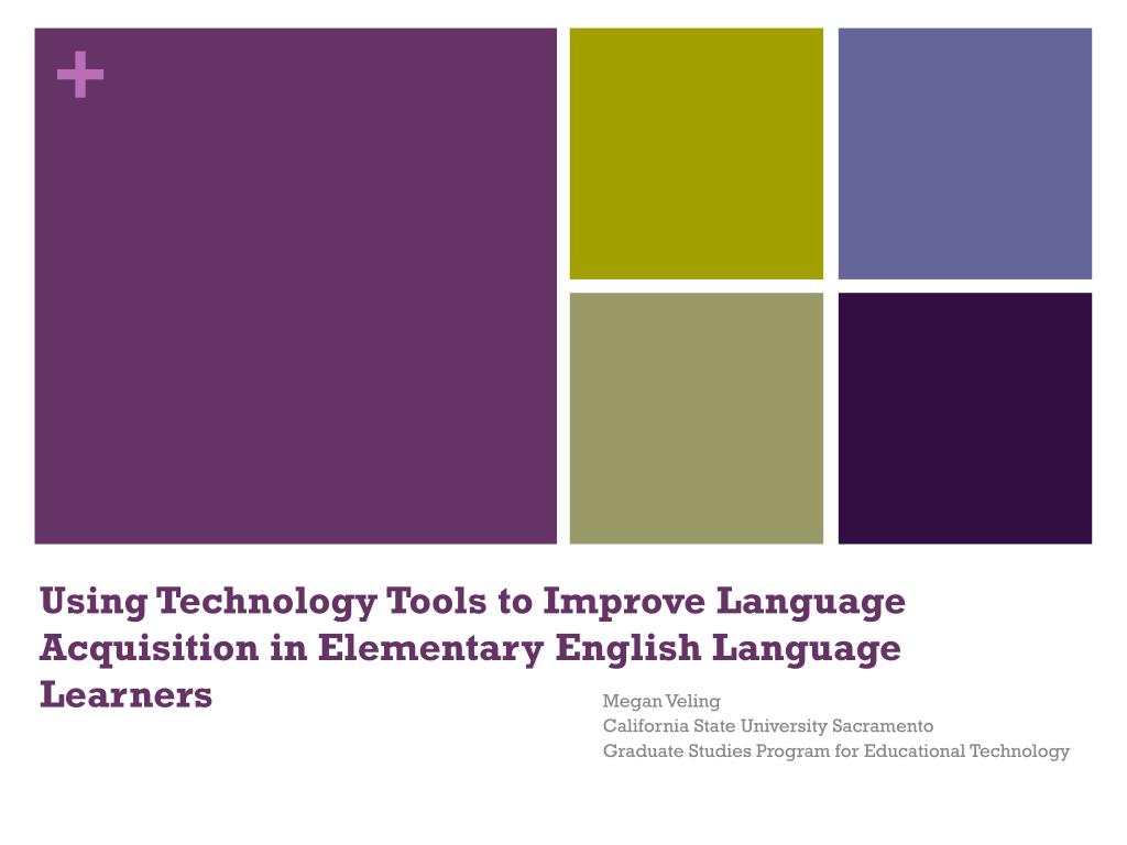 PPT - Using Technology Tools to Improve Language Acquisition in ...
