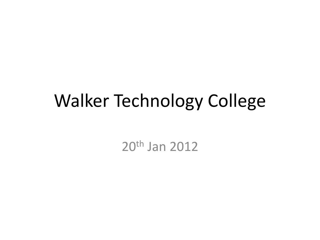 PPT - Walker Technology College PowerPoint Presentation, free download ...