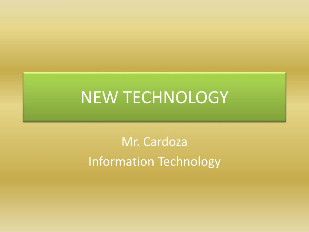 PPT - NEW TECHNOLOGY PowerPoint Presentation, free download - ID:2913661