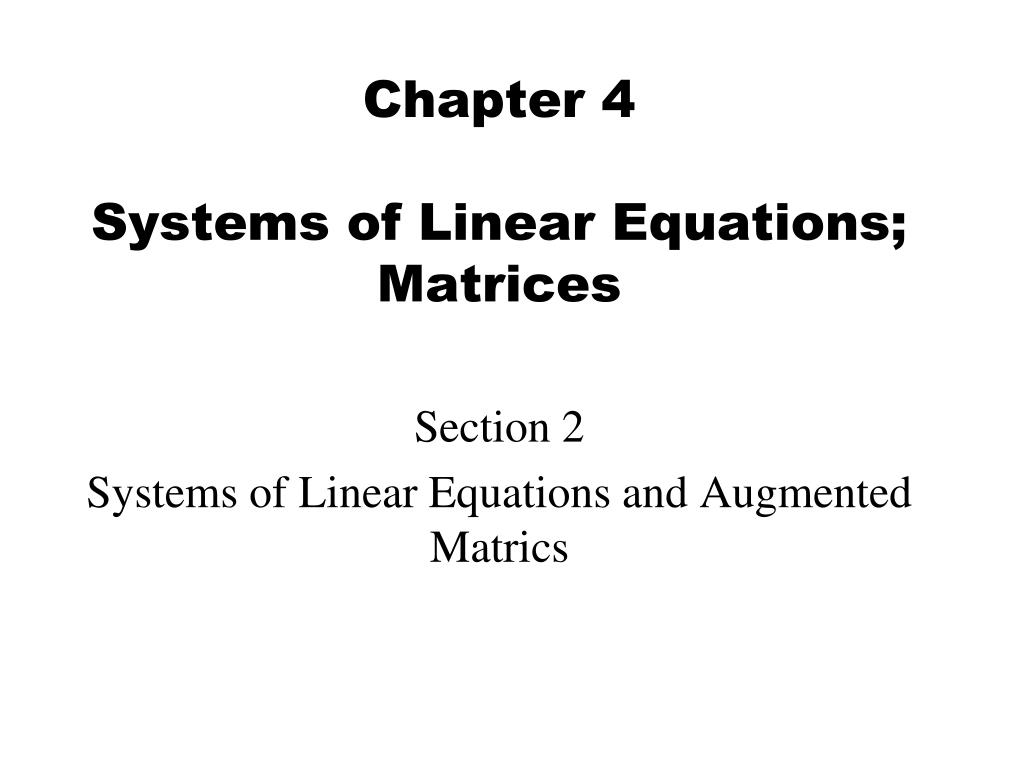 PPT - Chapter 4 Systems of Linear Equations; Matrices PowerPoint Presentation - ID:2914467