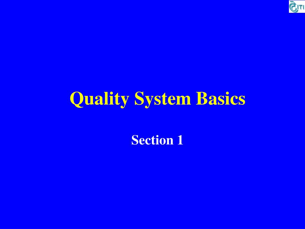 PPT - Quality System Basics Section 1 PowerPoint Presentation, free ...