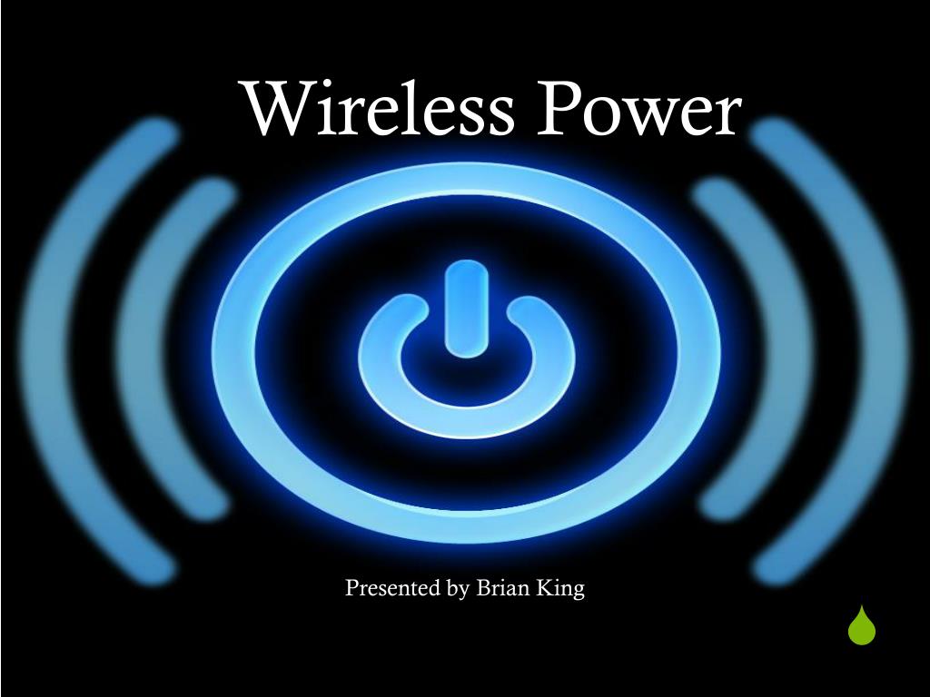 PPT - Wireless Power PowerPoint Presentation, free download - ID:2916006