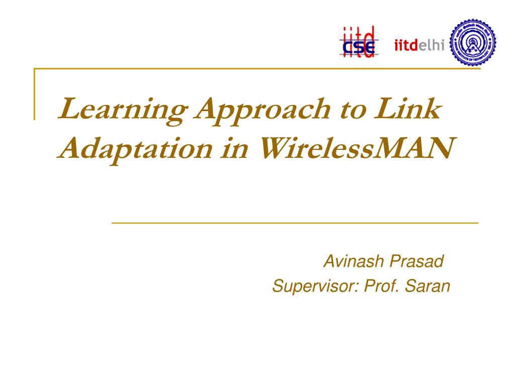 PPT - Learning Approach to Link Adaptation in WirelessMAN PowerPoint ...