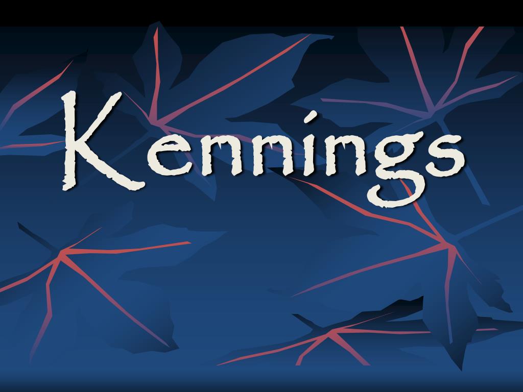 PPT - Kennings PowerPoint Presentation, free download - ID:2916696
