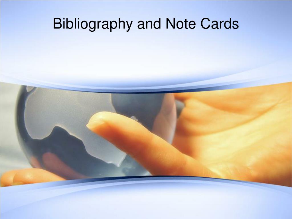 PPT - Bibliography and Note Cards PowerPoint Presentation, free ...