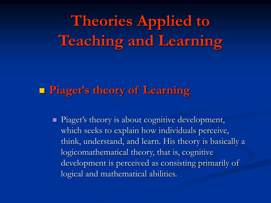PPT - Theories Applied to Teaching and Learning PowerPoint Presentation ...