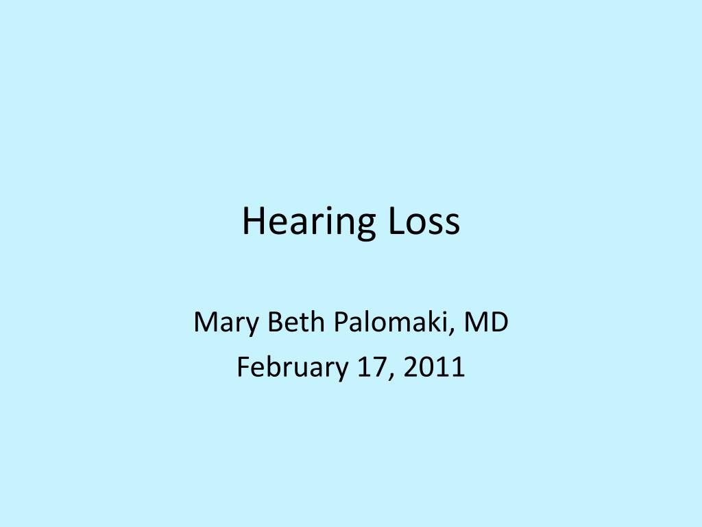 PPT - Hearing Loss PowerPoint Presentation, free download - ID:2917465