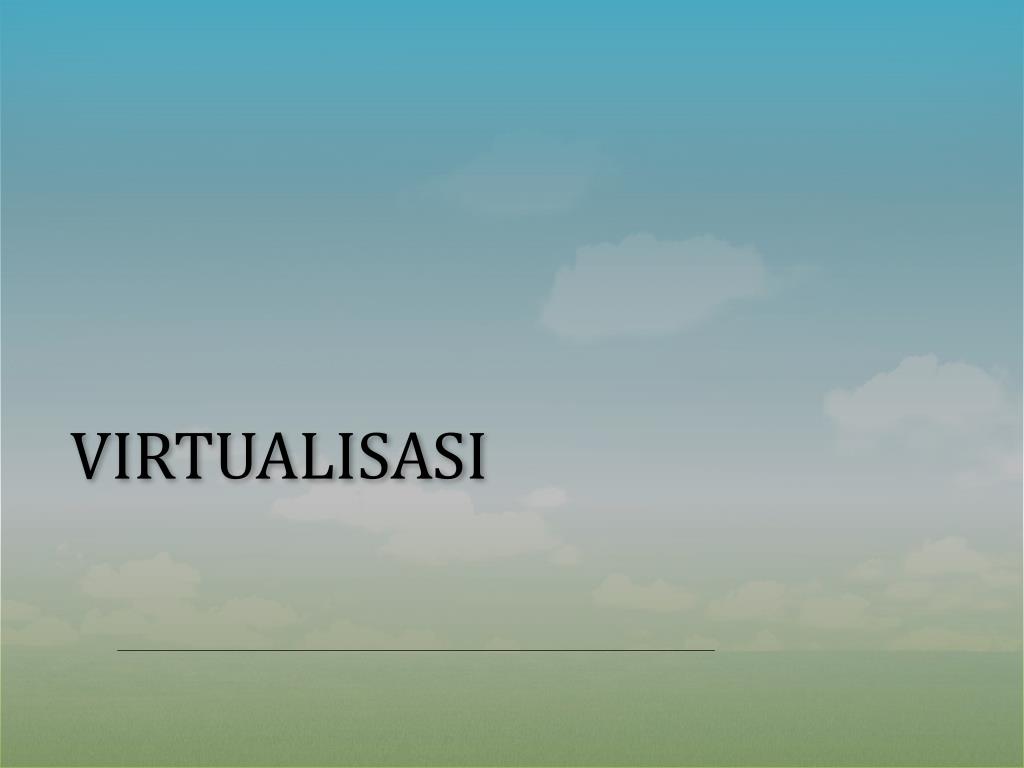 PPT - VIRTUALISASI PowerPoint Presentation, free download - ID:2918475
