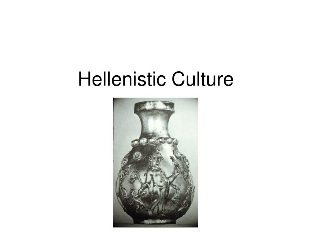 PPT - Hellenistic Culture PowerPoint Presentation, free download - ID ...