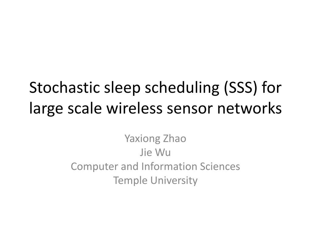 Ppt Stochastic Sleep Scheduling Sss For Large Scale Wireless Sensor