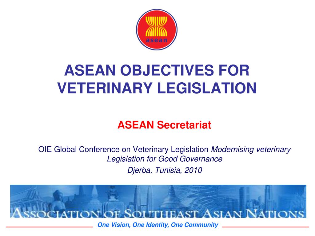 PPT - ASEAN OBJECTIVES FOR VETERINARY LEGISLATION PowerPoint ...