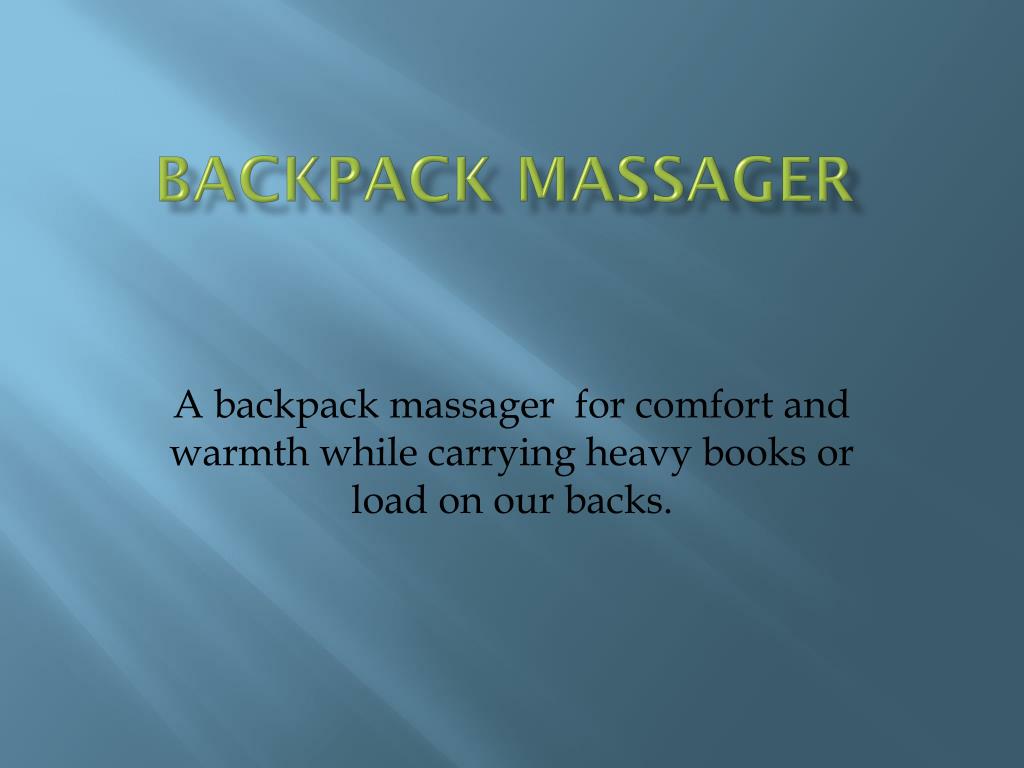 PPT - Backpack massager PowerPoint Presentation, free download - ID:2924424